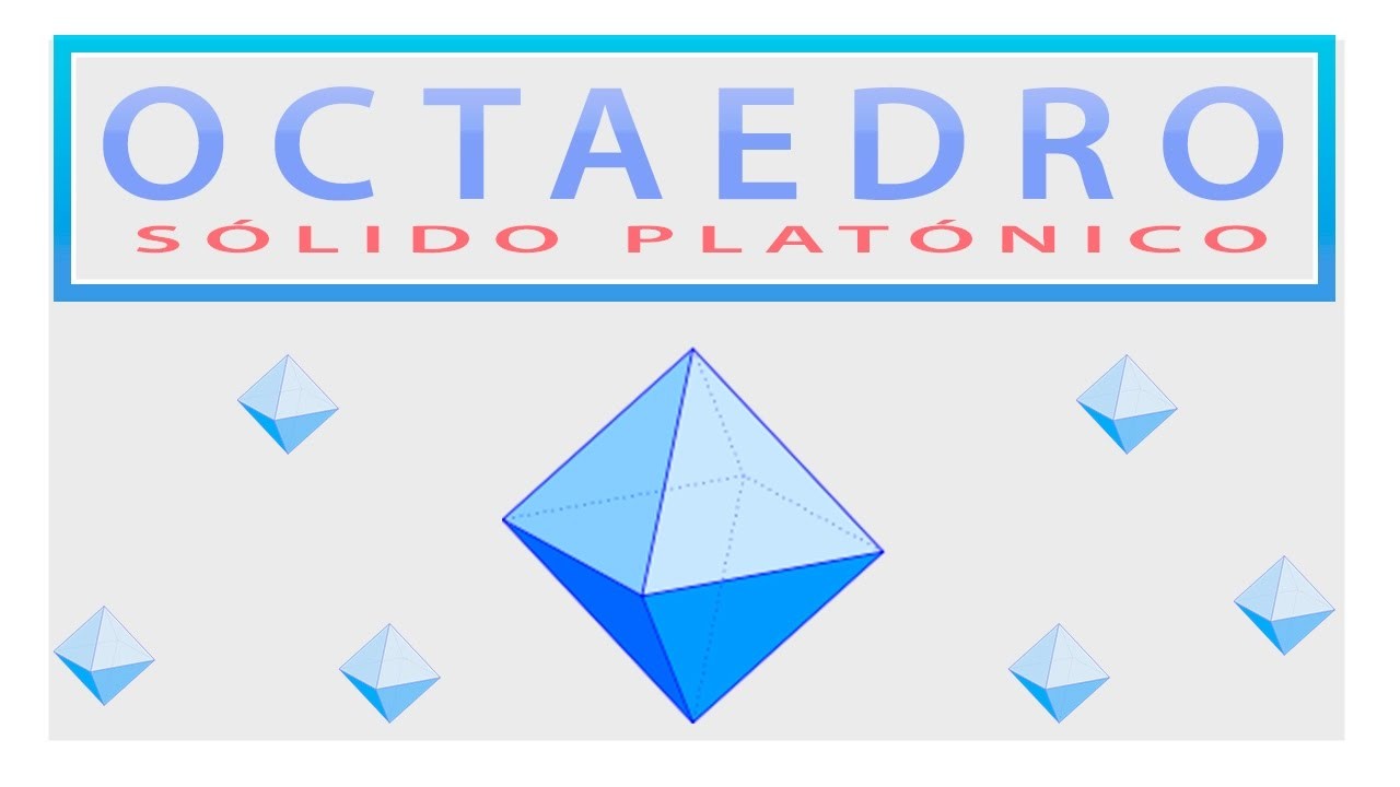 SÓLIDO PLATÓNICO: OCTAEDRO