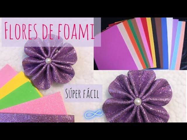 Flores en foami fácil y económico
